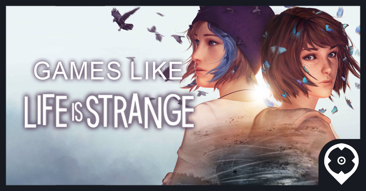 I migliori giochi narrativi come Life is Strange
